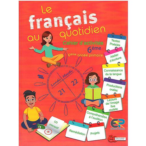 Le Français au quotidien 6AP Cahier dActivités ALMOUGGAR