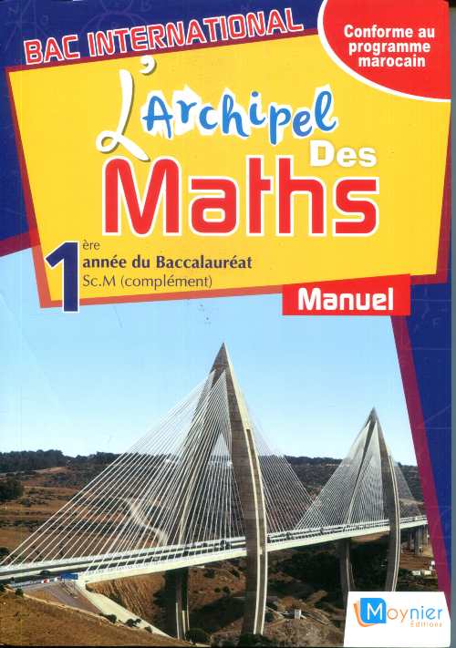 L'Archipel des Maths 1re année Bac- Complément | ALMOUGGAR.COM