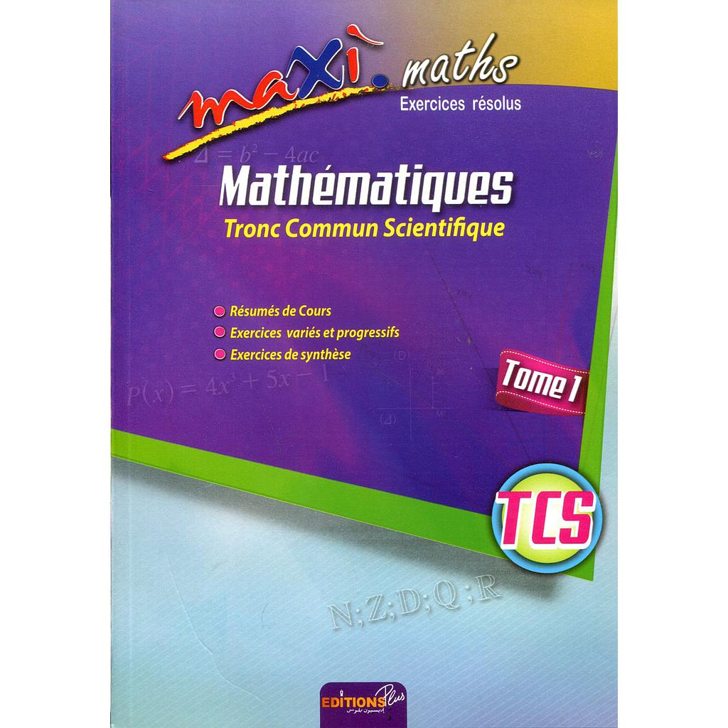 Maxi maths TC scientifique tome 1 exercices | ALMOUGGAR.COM