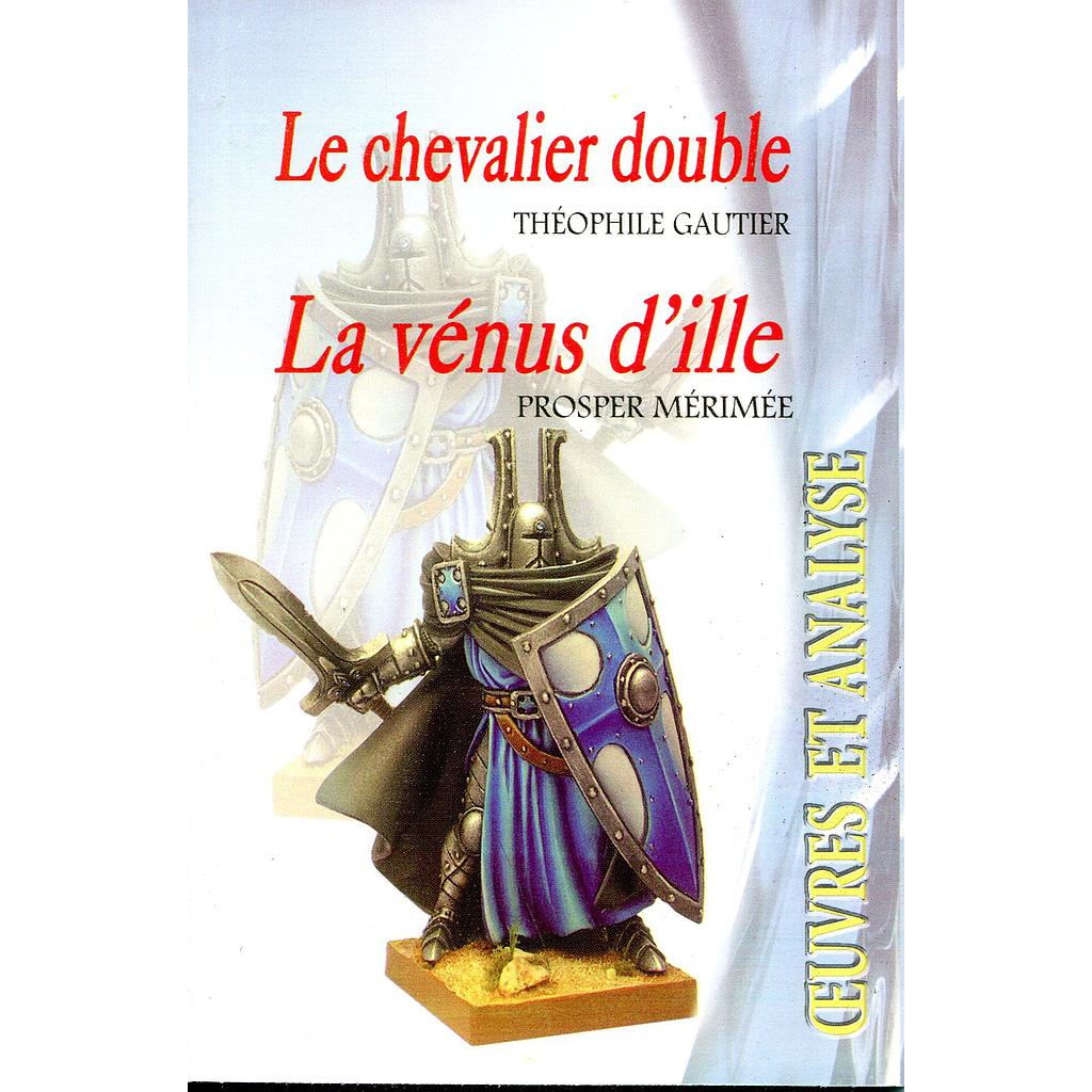 Le chevalier double - La vénus d'îlle (Oeuvres et analyse) | ALMOUGGAR.COM
