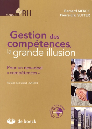 Gestion des compétences, la grande illusion - Pour un new-deal ... Gestion des compétences, la grande illusion - Pour un new-deal ...