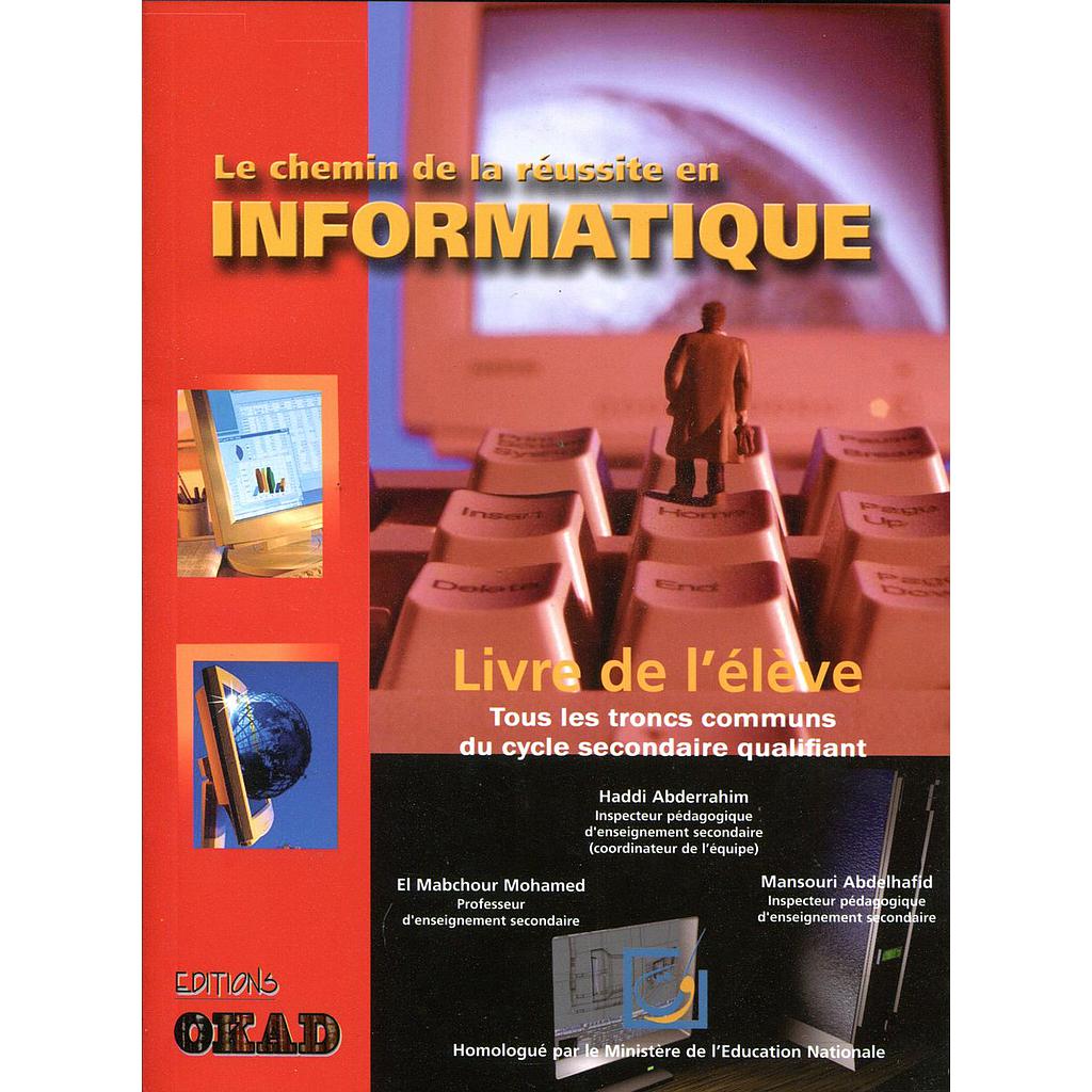 Le chemin de la réussite en informatique tronc commun Livre de l'élève ...