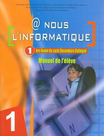 @ nous l'informatique 1ère année du cycle secondaire collégial.Manuel ...