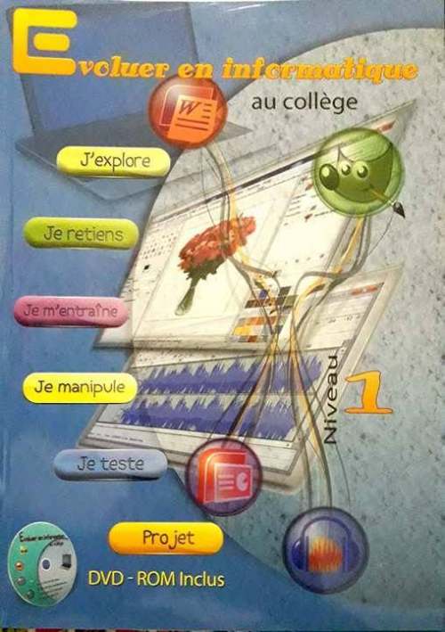 Evoluer en informatique au collège niveau 1 + CD | ALMOUGGAR.COM