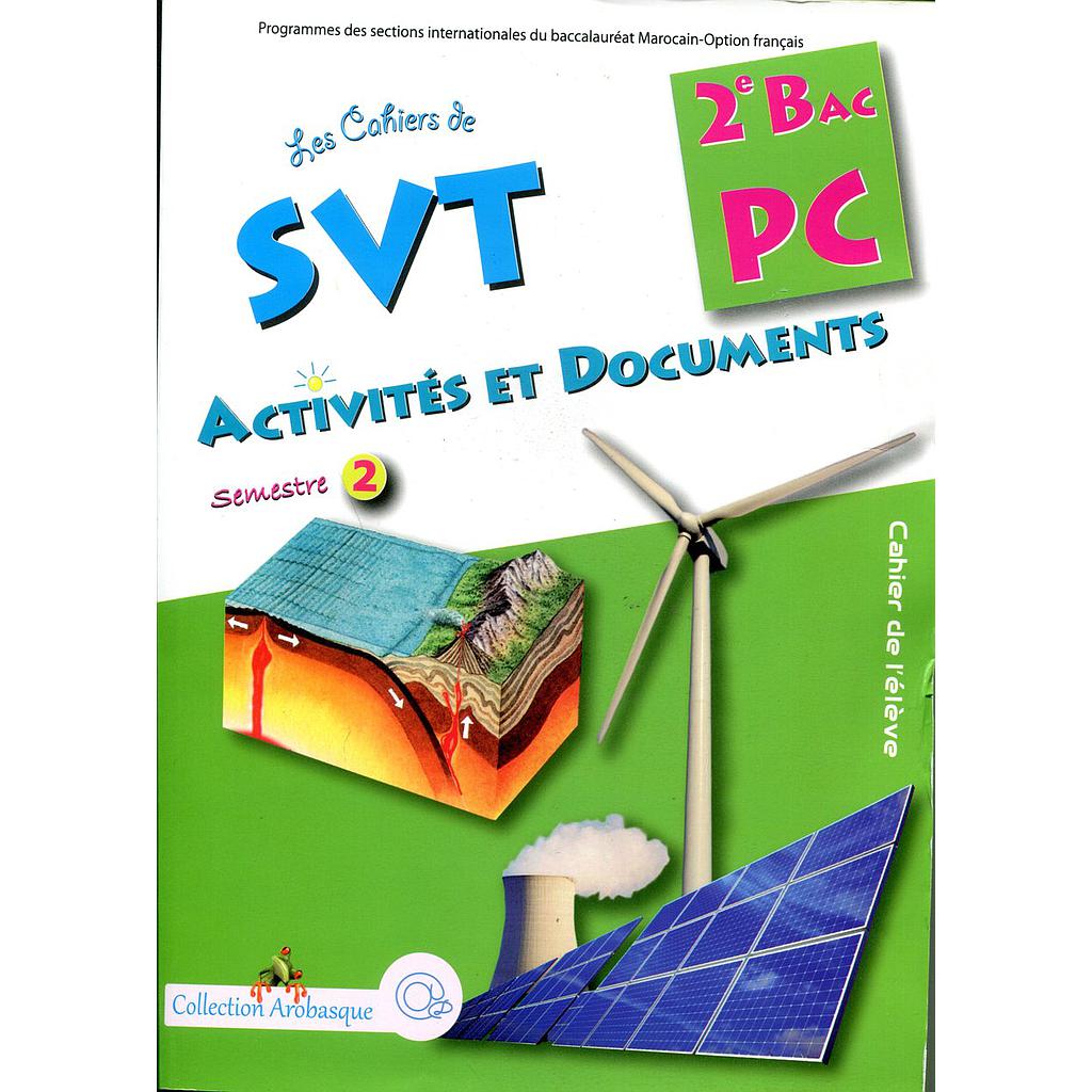 Les Cahiers de SVT Activités et Documents 2ème Bac PC Semestre 2-Coll ...