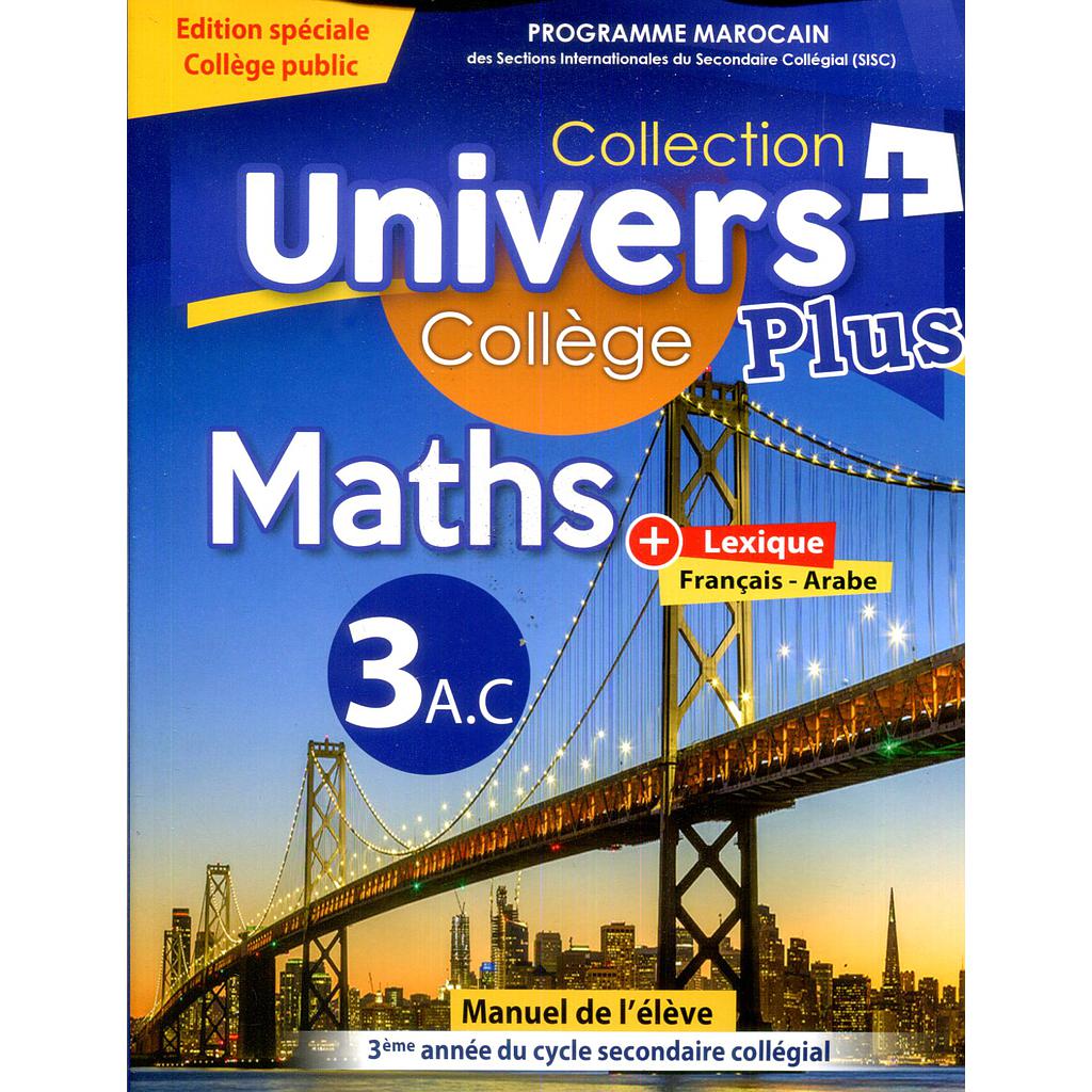 Univers plus maths 3 AC edition spéciale collège public | ALMOUGGAR.COM