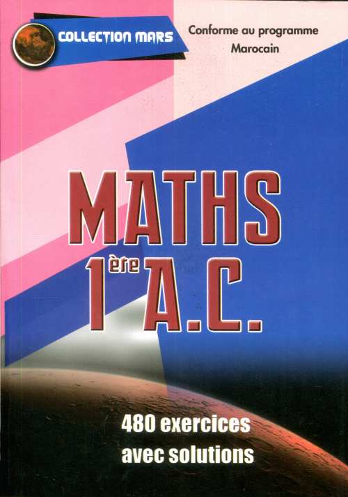 Collection mars maths 1AC. 480 exercices avec solutions | ALMOUGGAR.COM