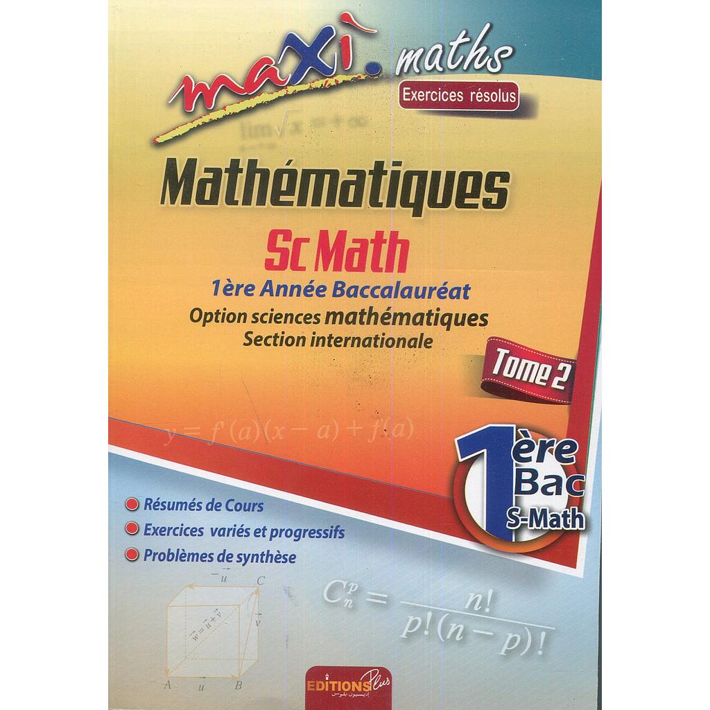 Maxi mathématiques 1Bac sc math Tome 2 | ALMOUGGAR.COM