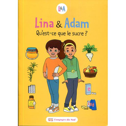 Lina & Adam Qu'est ce que le sucre ? | ALMOUGGAR.COM