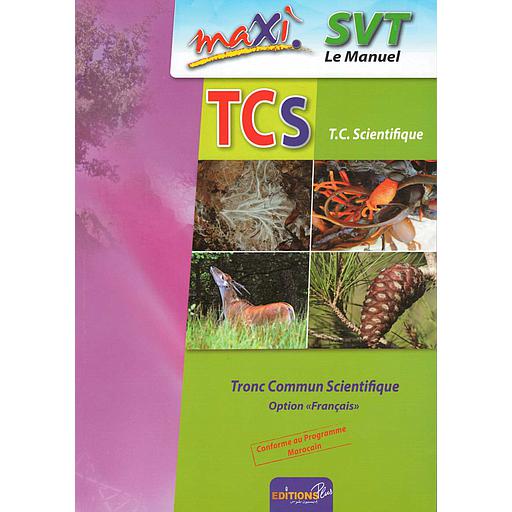 Maxi SVT Tronc Commun scientifique le Manuel | ALMOUGGAR.COM