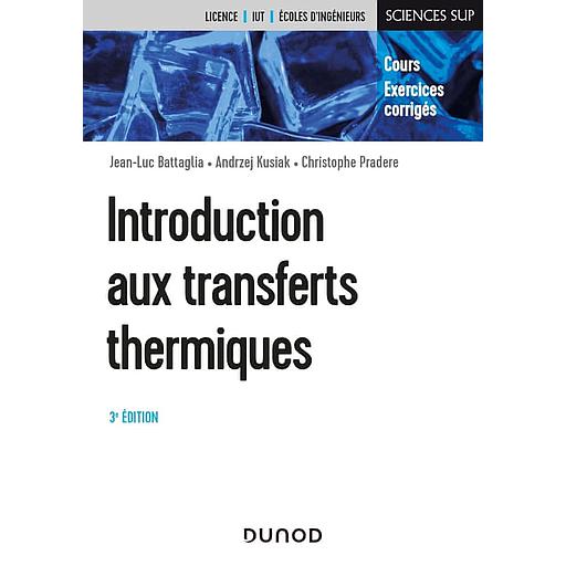 Introduction aux transferts thermiques - Cours et exercices corrigés ...