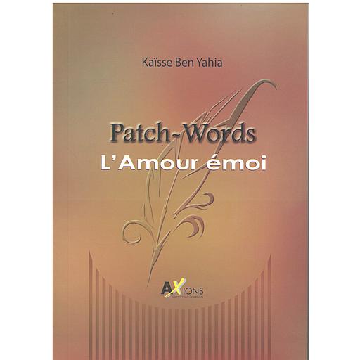 Patch-words - L'amour émoi | ALMOUGGAR.COM