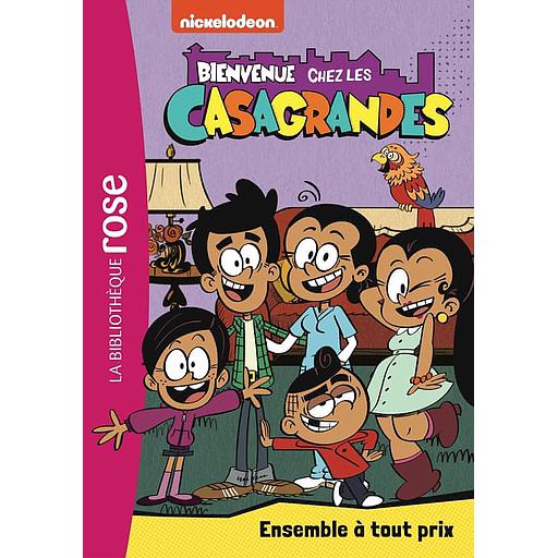 Bienvenue chez les Casagrandes Tome 2 - Ensemble à tout prix | ALMOUGGAR.COM