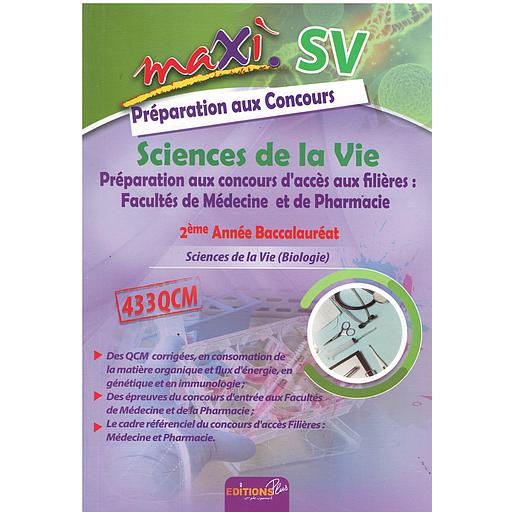 Maxi SVT Sciences de la Vie Sciences préparation aux concours d'accès aux filières : Facultés de ...