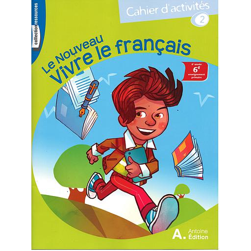 LE NOUVEAU VIVRE LE FRANCAIS 6ÈME CAHIER 2 | ALMOUGGAR.COM