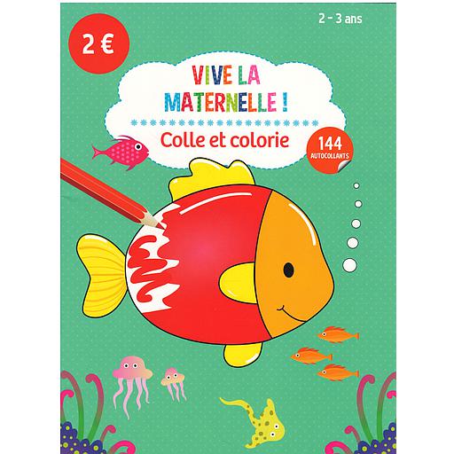 VIVE LA MATERNELLE Coller et colorier 2-3 ANS | ALMOUGGAR.COM